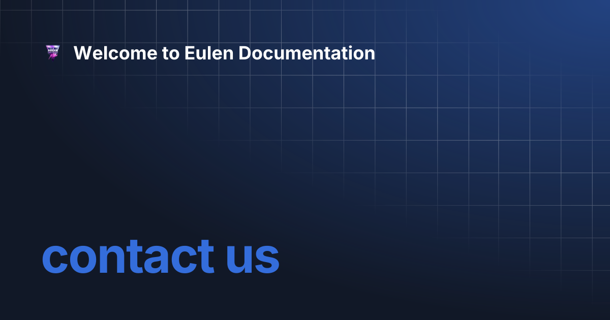 contact us | Welcome to Eulen Documentation